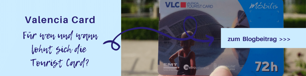 Valencia Tipps: 23+ praktische Reisetipps für den Städtetrip
